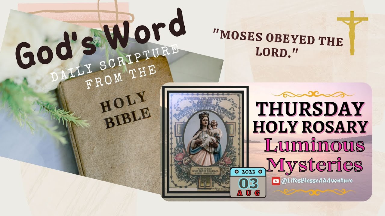 THURSDAY Scripture from the Holy Bible and the Holy Rosary /August 03 ...