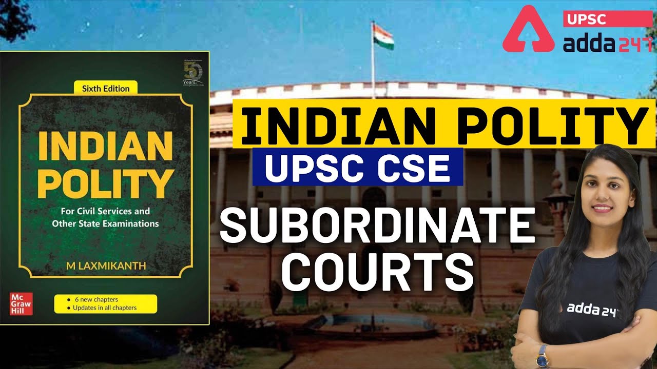 UPSC 2021 | Subordinate courts | Indian Polity For UPSC Preparation ...