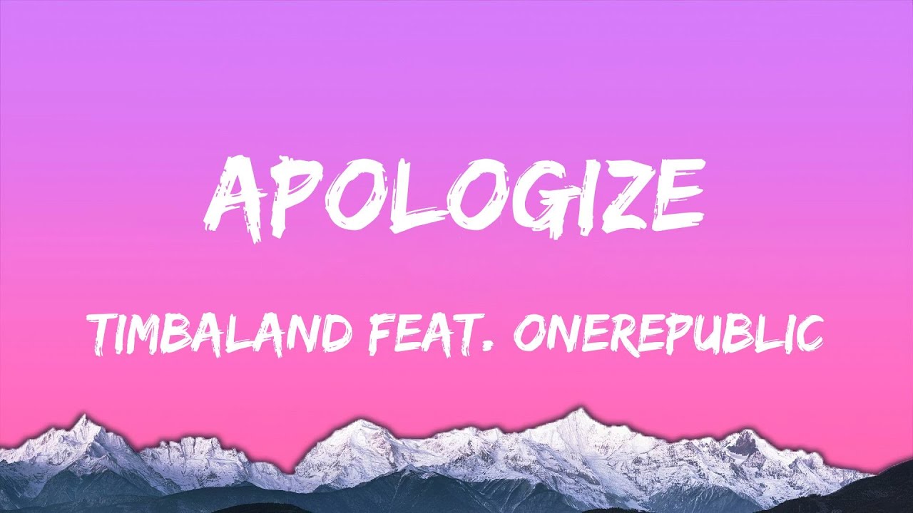 Timbaland feat. OneRepublic - Apologize (Lyrics) - YouTube