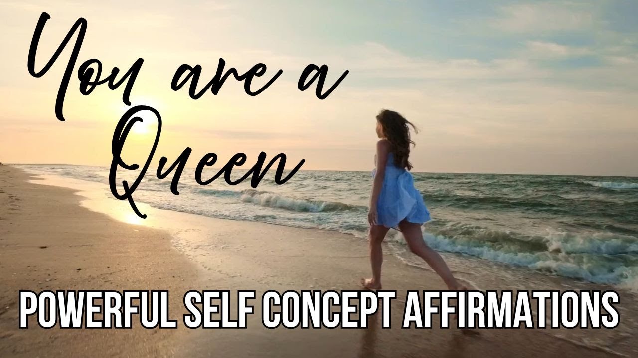 You Are a Queen | Powerful Self-Concept Affirmations for Confidence ...
