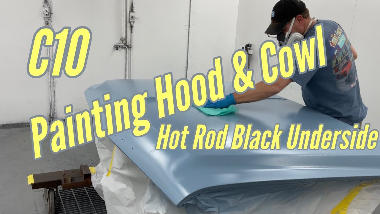 C10 Show truck Project: Painting the Hood and Cowl Panel - YouTube