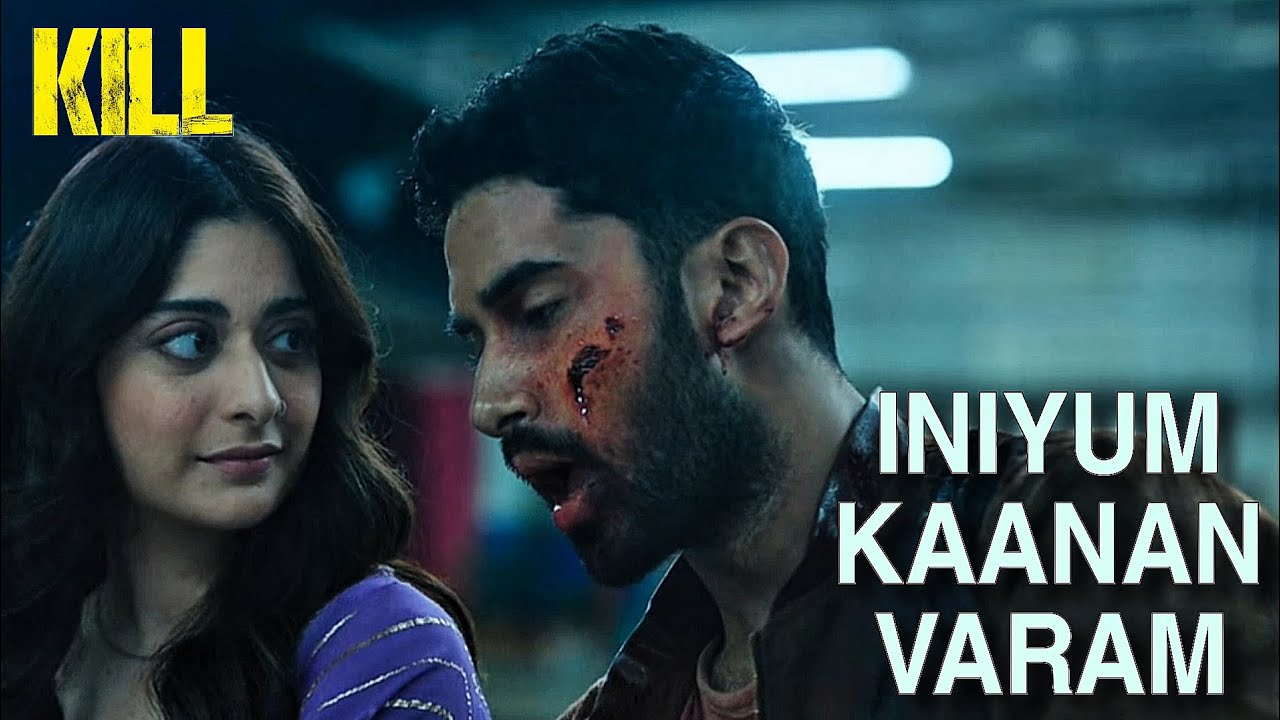 KILL MOVIE|INIYUM KAANAN VARAM|TRAILER|MALAYALAM SONG EDIT - YouTube