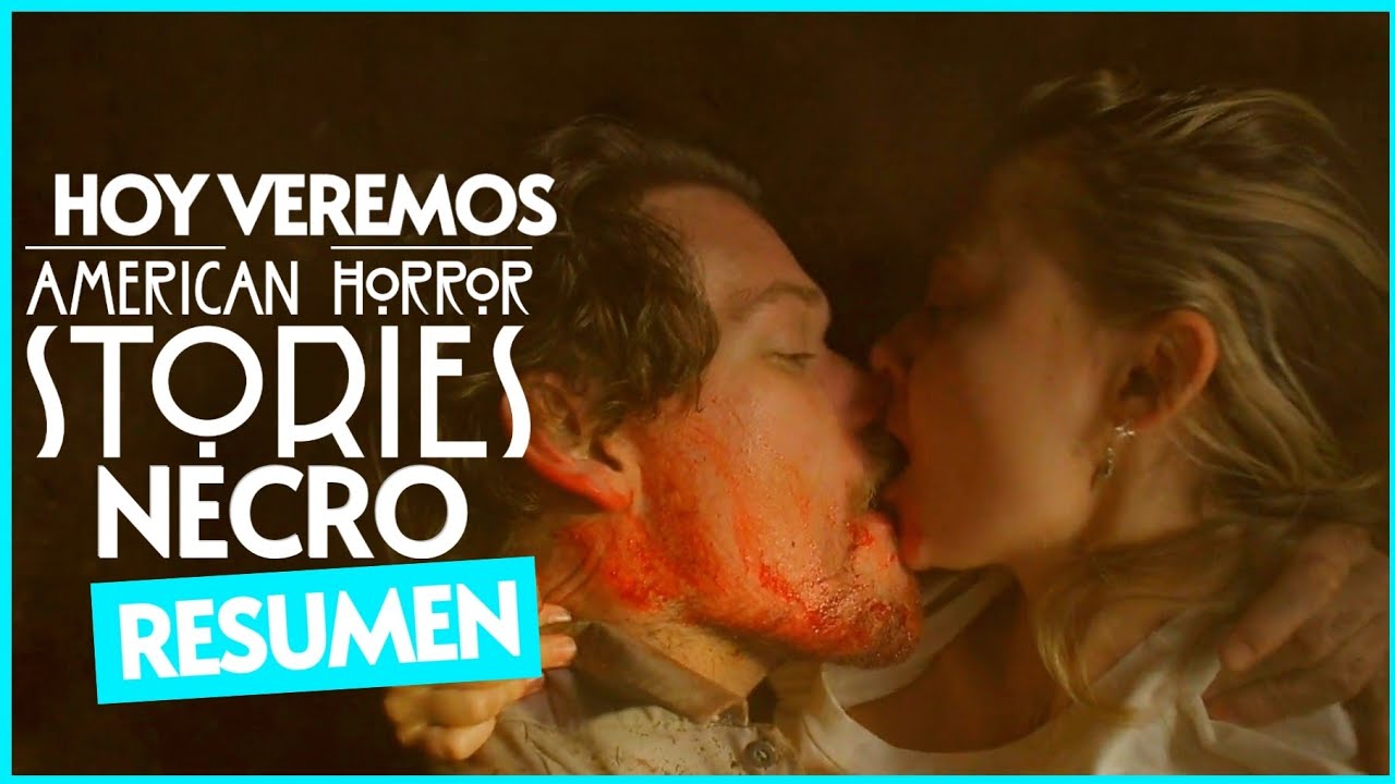 American Horror Stories: Necro (Cap 7,T2)RESUMEN | Hoy veremos - YouTube