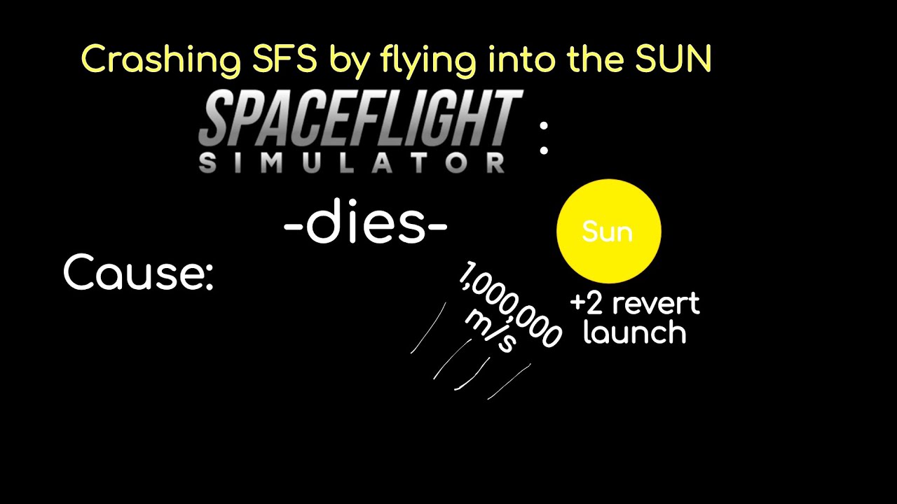 Crashing the game by flying into THE SUN | Spaceflight Simulator - YouTube