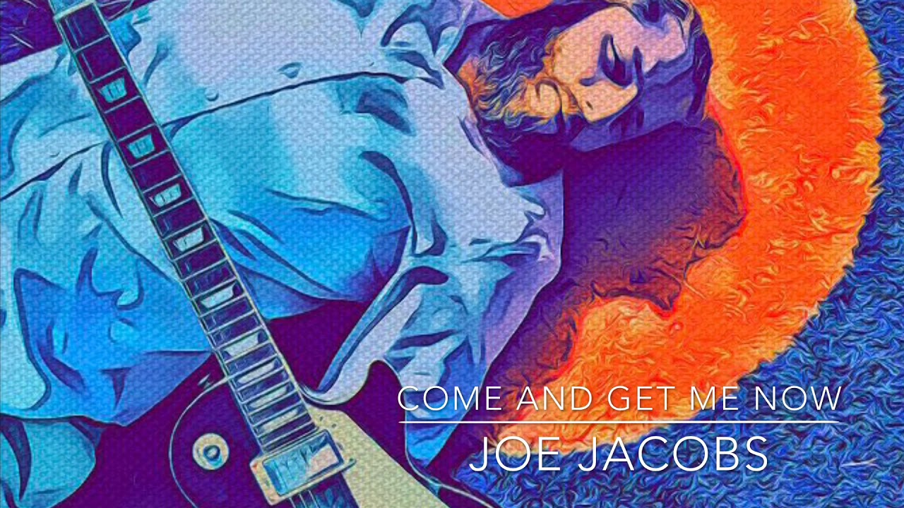 COME AND GET ME NOW - JOE JACOBS - YouTube