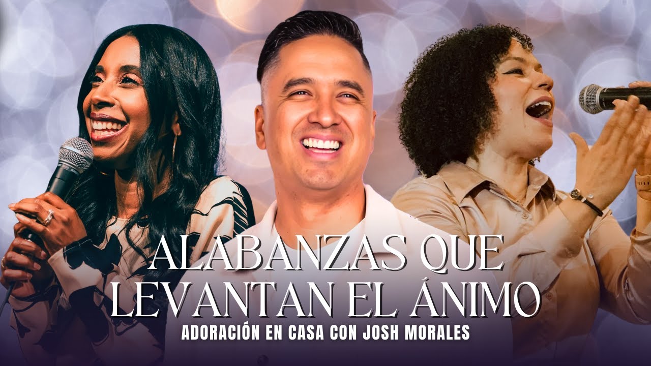 Alabanzas que levantan el ánimo con Egleyda, Lily Goodman y más ...