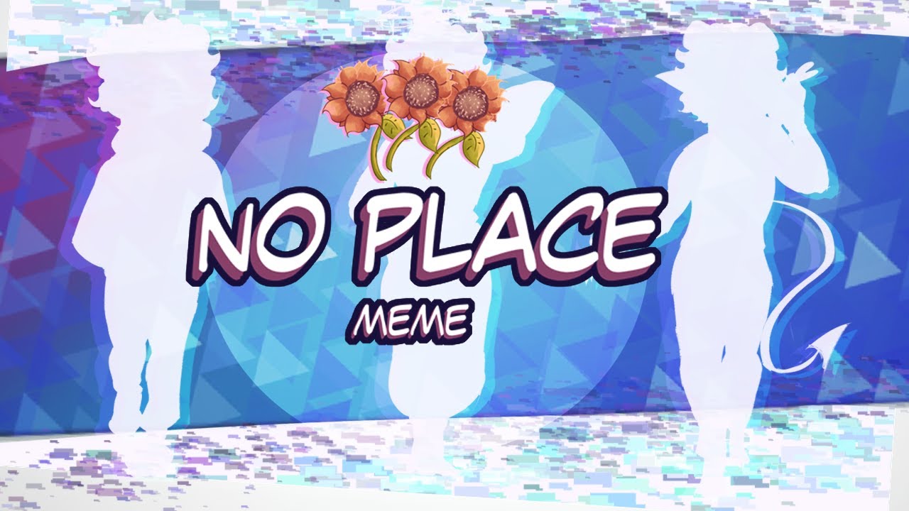 ️【No Place Meme】(OCs)| By Artem Of Ink - YouTube