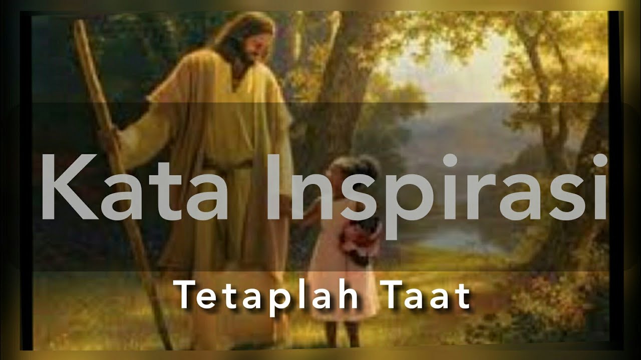 Tetap taat setia bersama Tuhan|Kata Inspirasi - YouTube