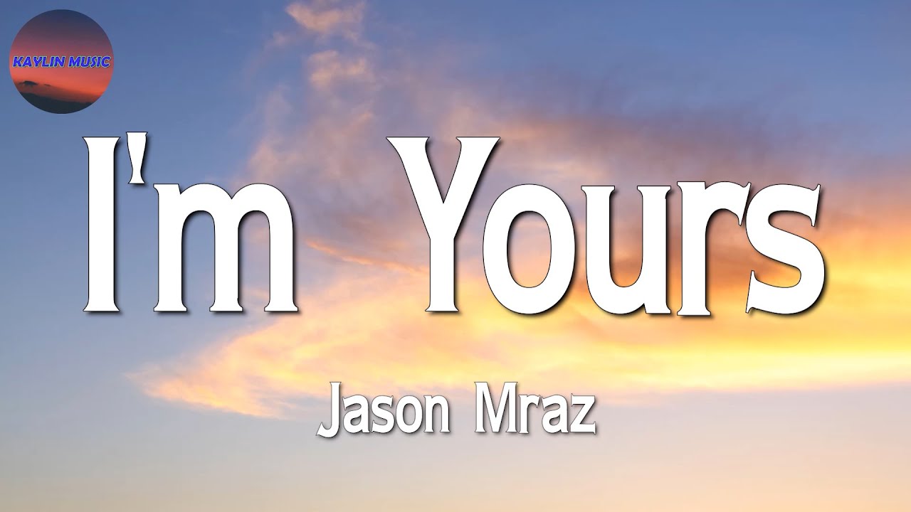 Jason Mraz - I'm Yours (Lyrics) - YouTube