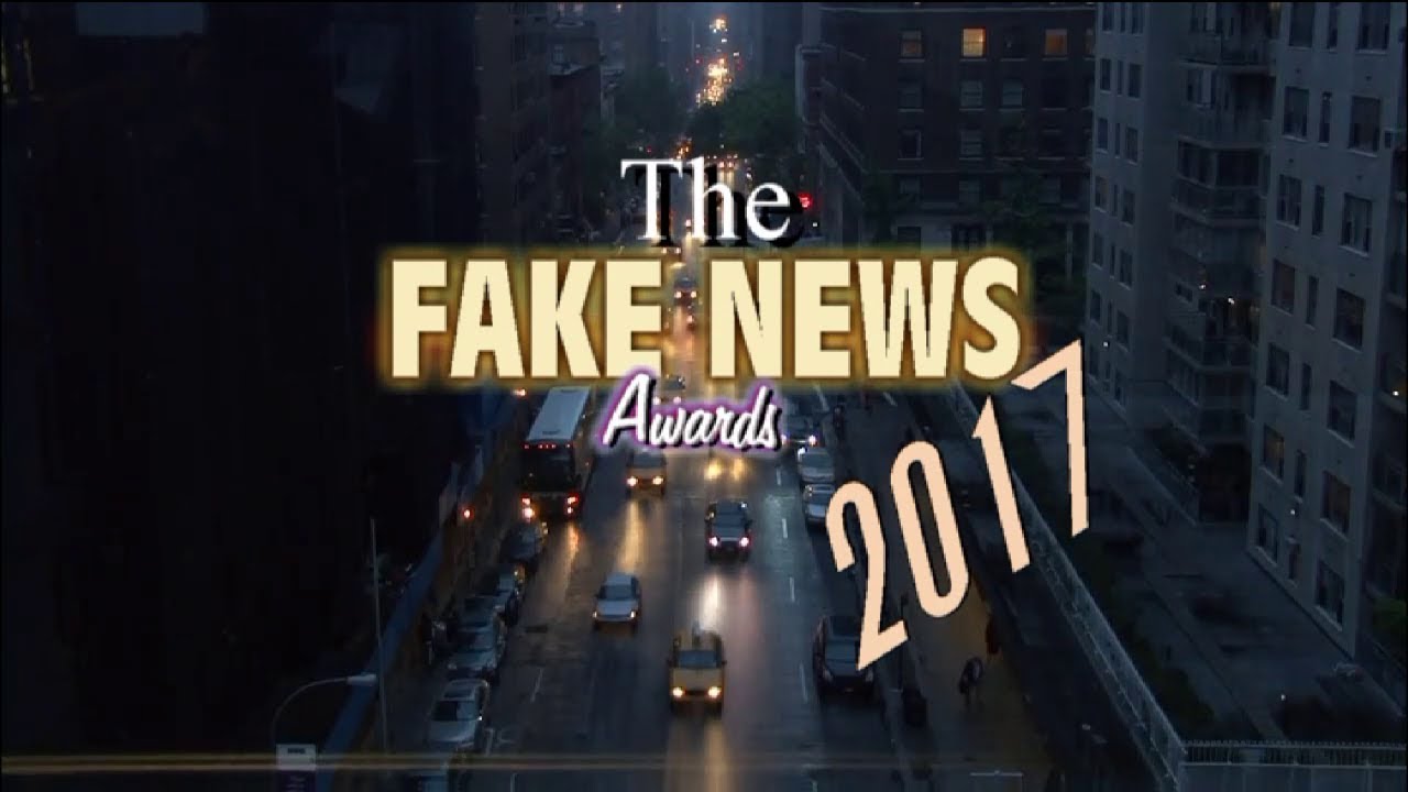 The Fake News Awards 2017 - YouTube