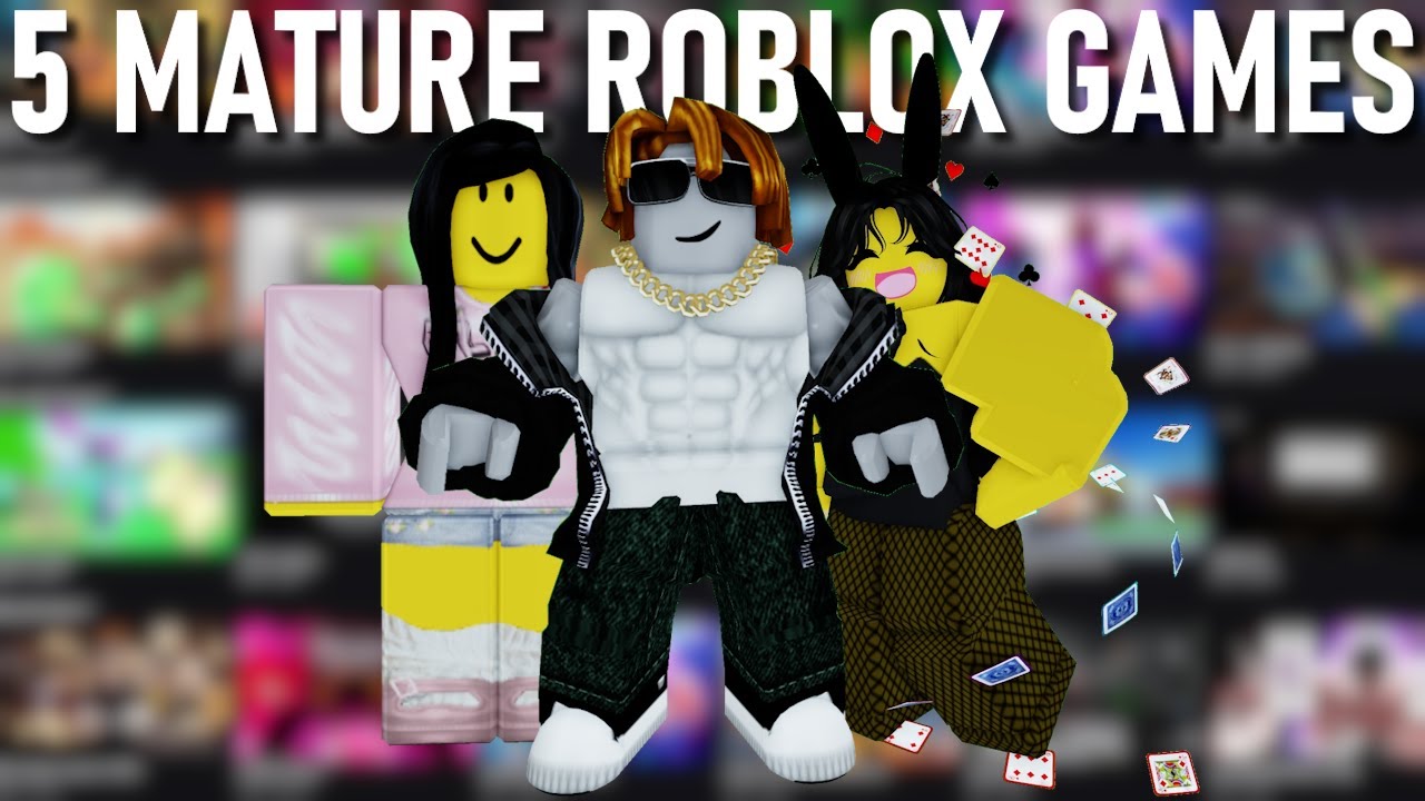 5 Mature Roblox Games - YouTube