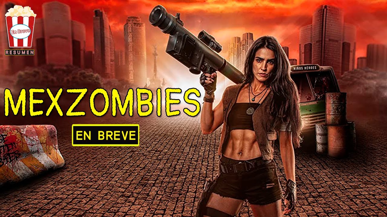 Apocalipsis Zombie en CDMX | MEXZOMBIES | Resumen @EnBreveYT - YouTube