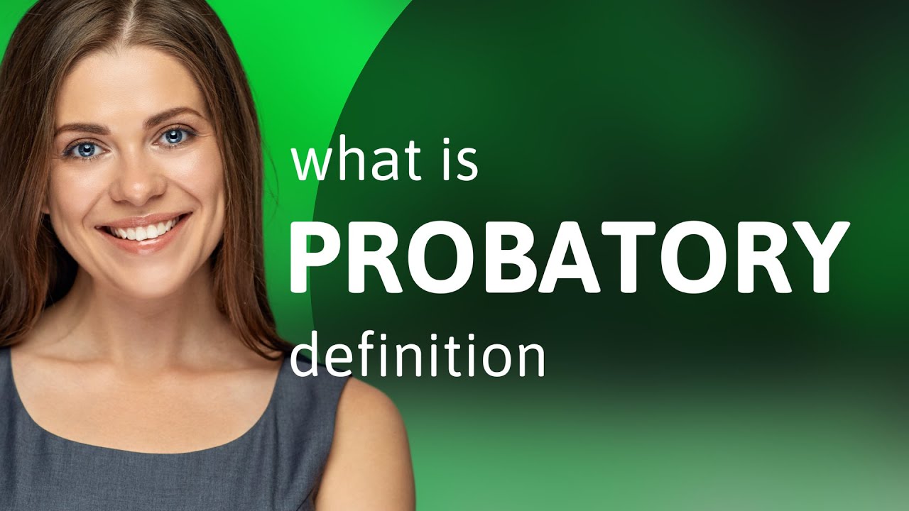 Probatory • what is PROBATORY meaning - YouTube
