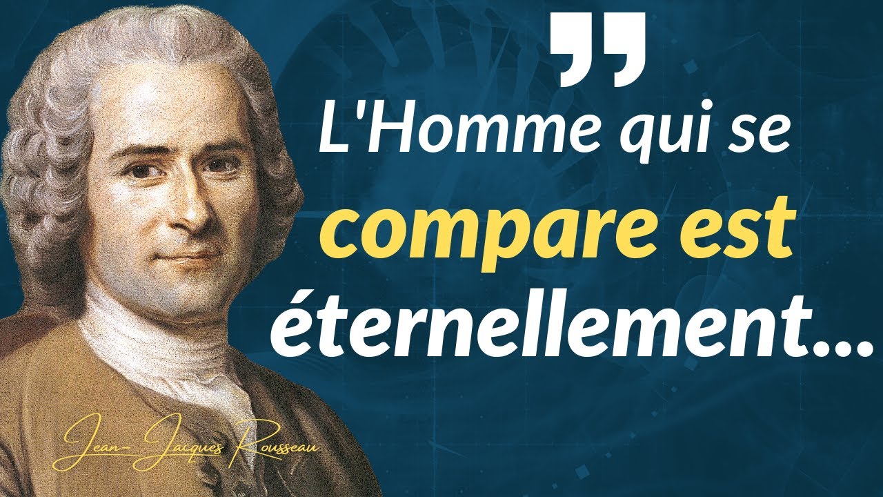 Les plus belles citations de Jean Jacques Rousseau sur la vie| Citation ...