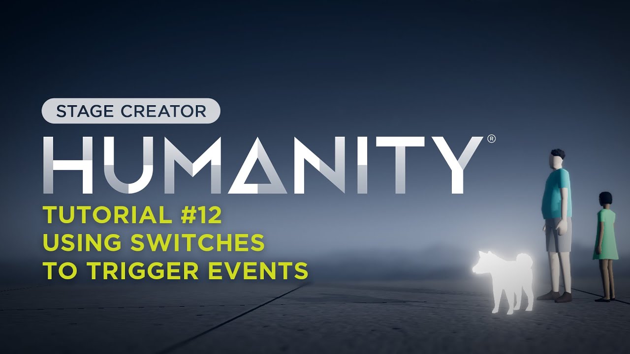 HUMANITY Stage Creator Tutorial #12 - Using Switches to Trigger Events ...