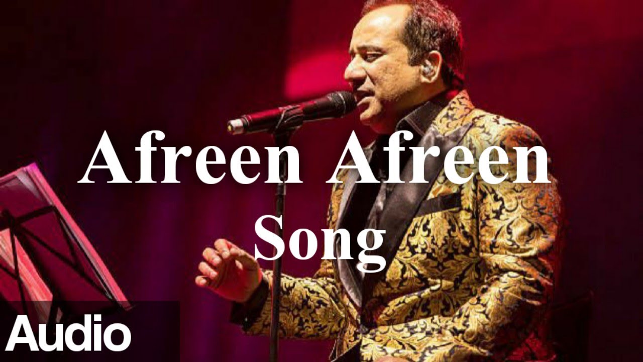 Afreen Afreen Audio Song | Rahat Fateh Ali Khan & Momina Mustehsan | MC ...
