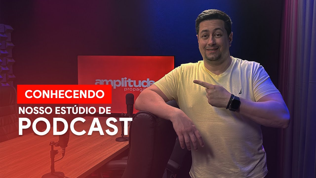 Conhecendo o ESTUDIO DE PODCAST da Amplitude Propaganda - YouTube