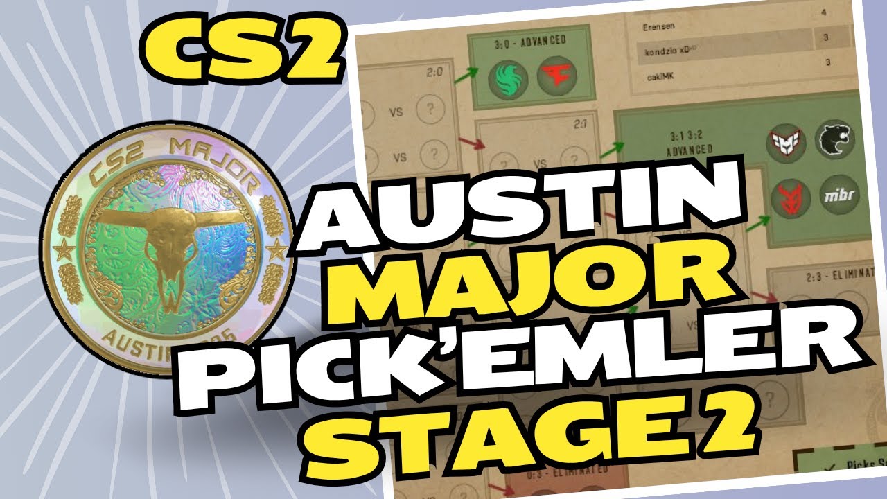 CS2 AUSTIN MAJOR STAGE 2 PICK'EMLERİ (Stage 1'i Geçebildik) - YouTube