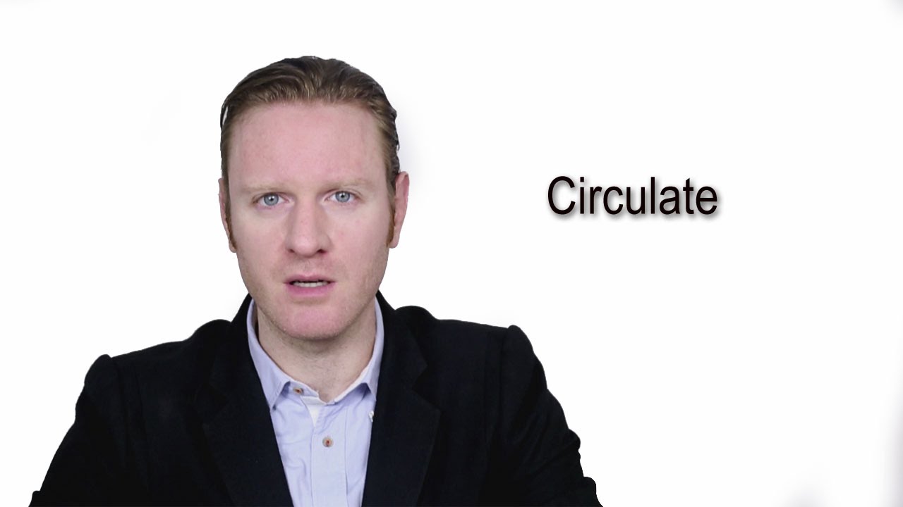 Circulate - Meaning | Pronunciation || Word Wor(l)d - Audio Video ...