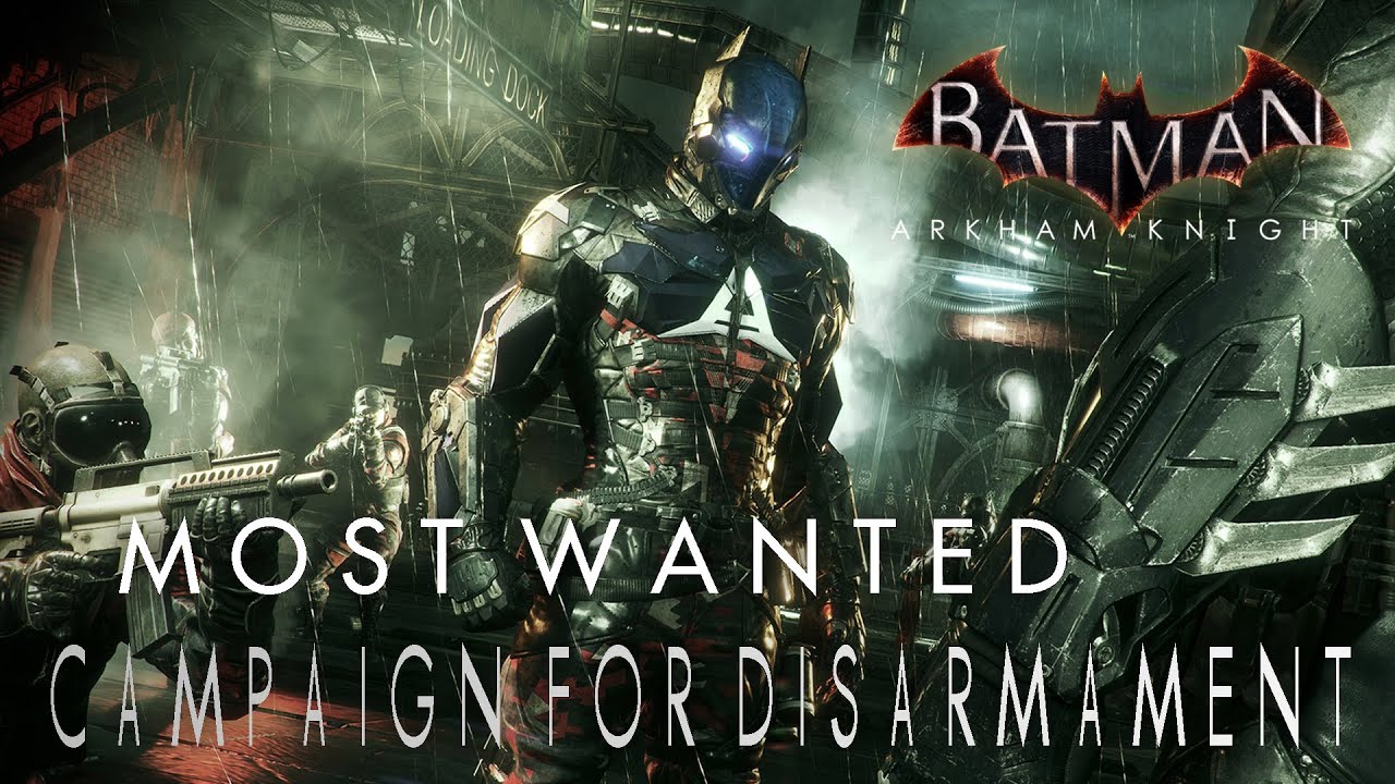 Batman Arkham Knight Campaign for Disarmament Most Wanted Walkthrough ...