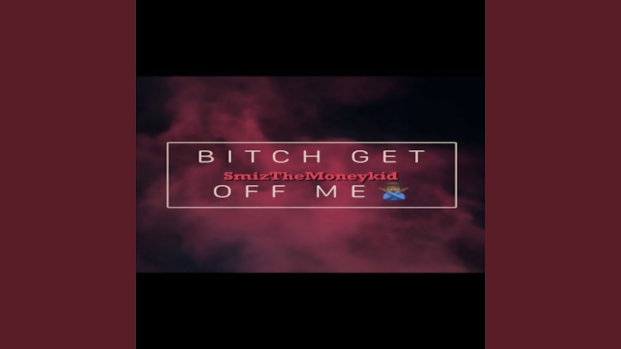 Bitch Get Off Me - YouTube