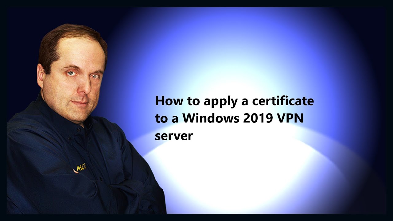 How to apply a certificate to a Windows 2019 VPN server - YouTube