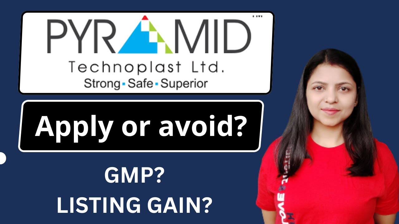Pyramid Technoplast Ipo Apply Or Avoid Pyramid Technoplast Ipo
