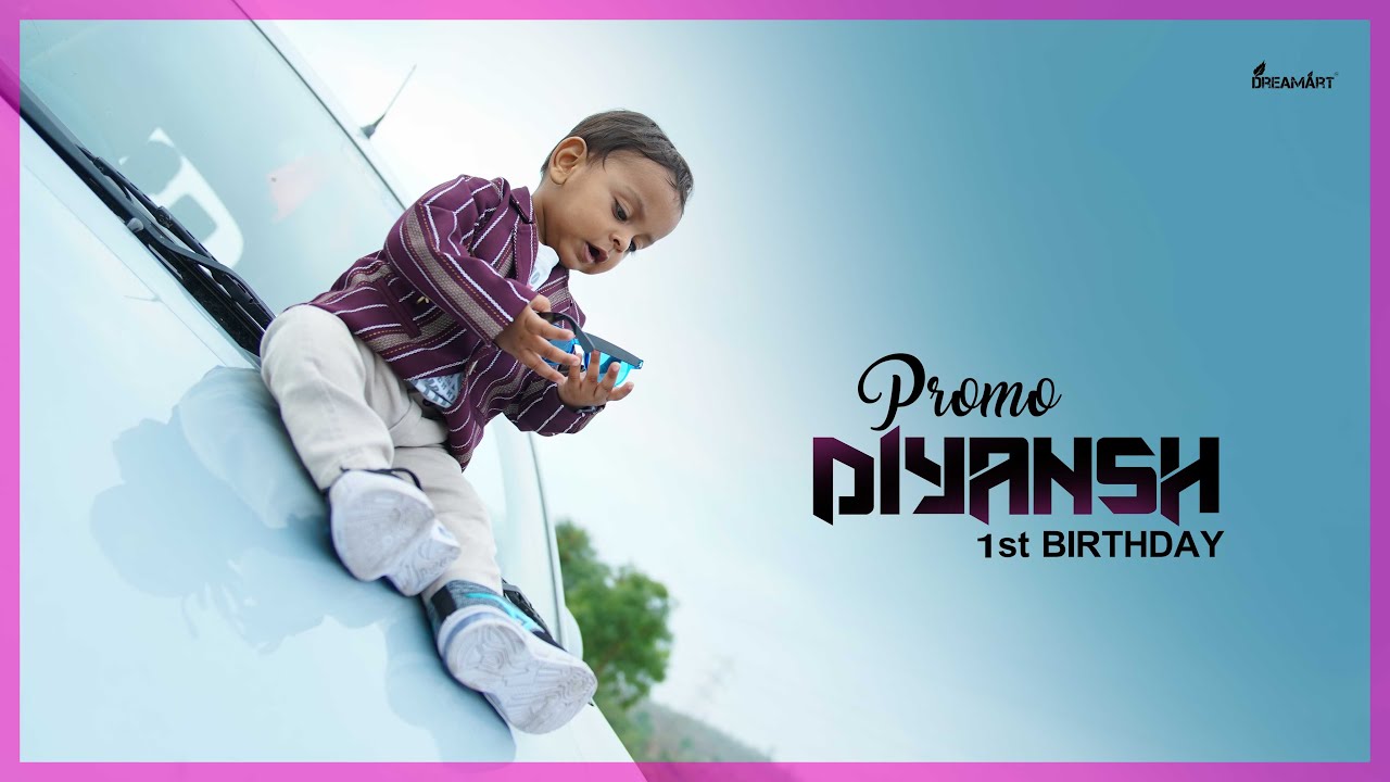 DIYANSH 1st BirthDay PROMO II BGM #dreamartdigitalmedia - YouTube
