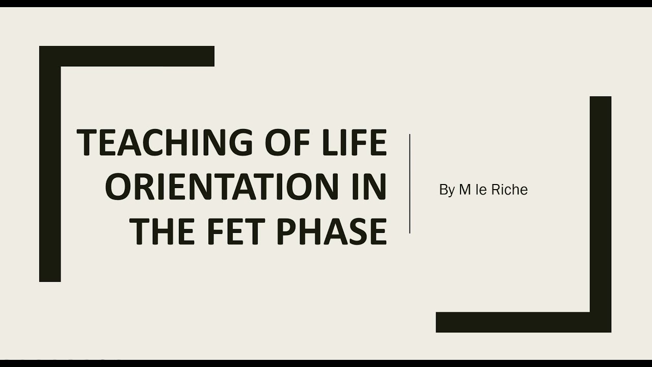 23206950 Part A Teaching of Life Orientation in the FET Phase - YouTube