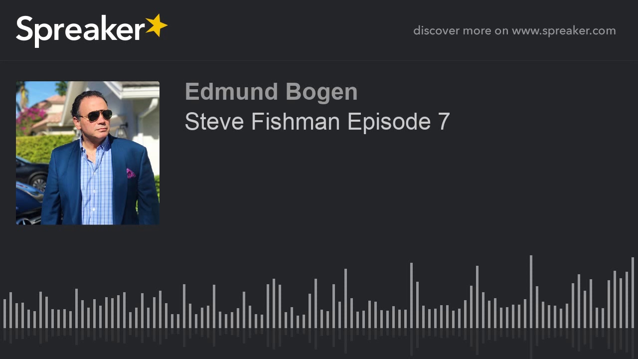 Steve Fishman Episode 7 - YouTube