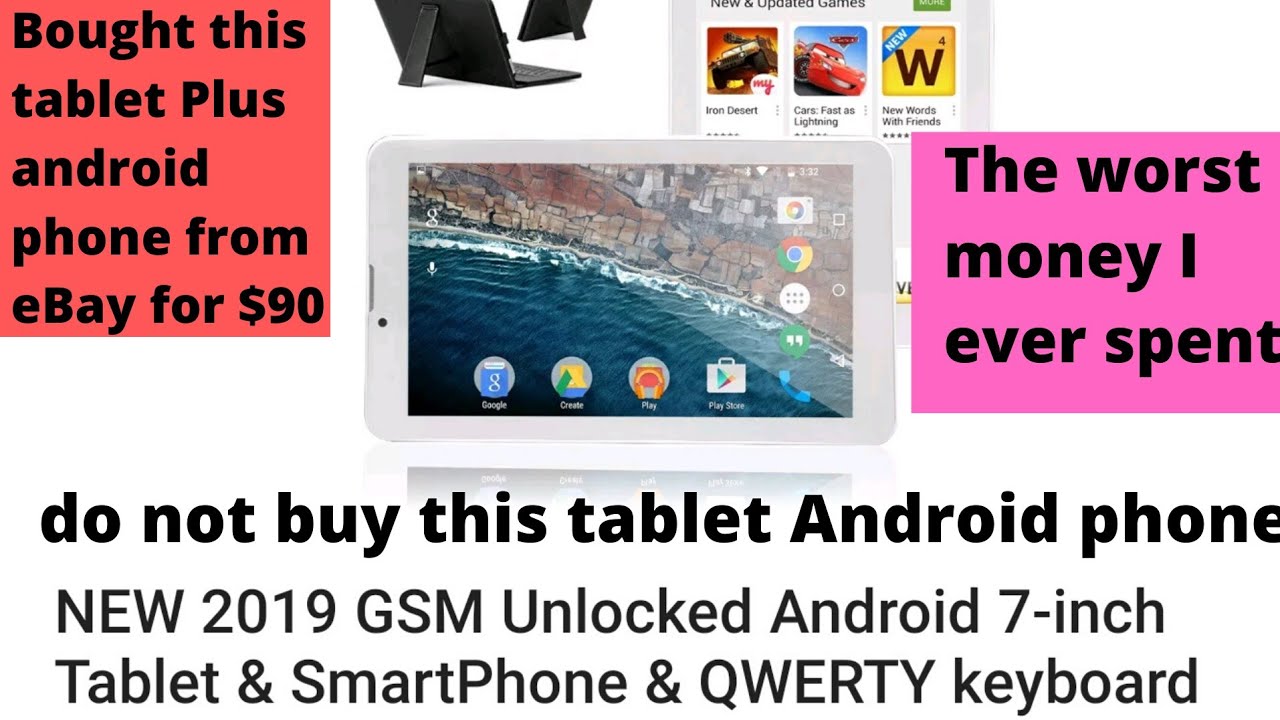 tablet Plus android phone GSM unlock for $90 it's the worst money you ...