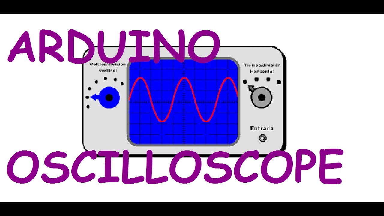 Arduinos Oscilloscope Right Now 04 Arduserie Youtube