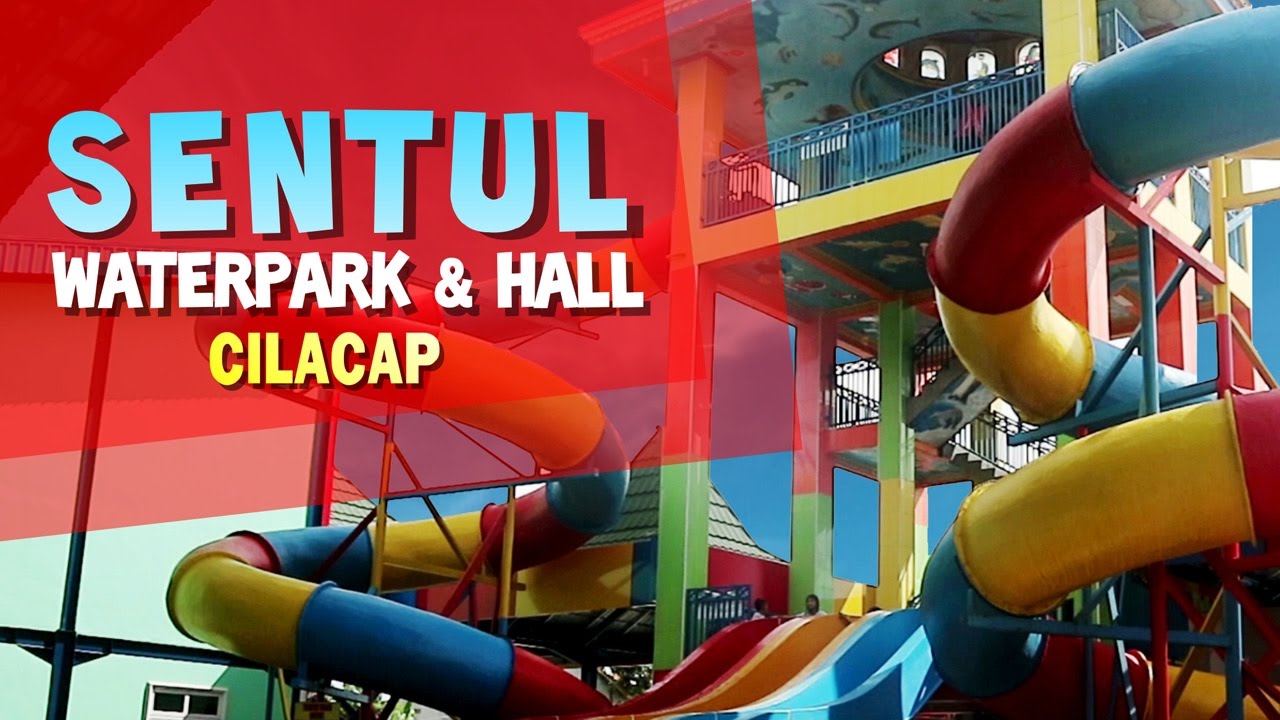 Sentul Waterpark Cilacap - YouTube