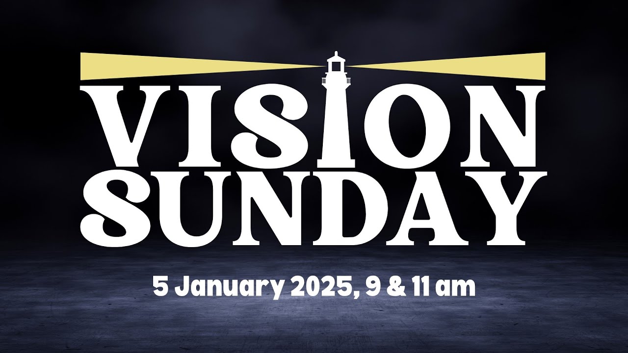 Elim Church Vision Sunday 2025 | Be Steadfast, Immovable, and Abounding ...
