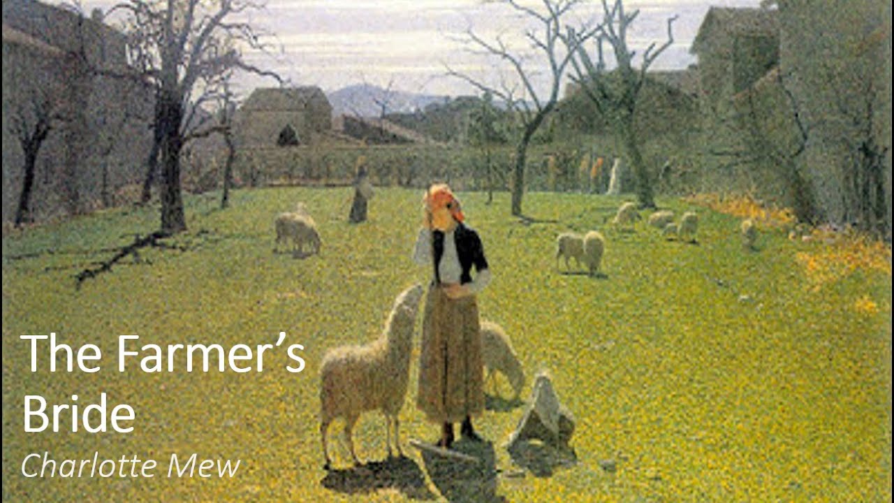 016 'The Farmer's Bride' Charlotte Mew - YouTube