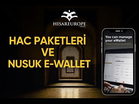 Hac Paketleri ve Wallet (Nusuk Cüzdanı) Süreci - Hisar Europe