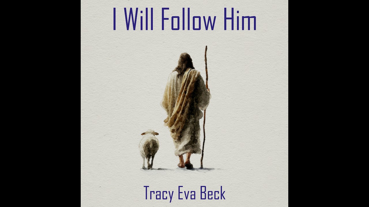I will Follow Him - True Contralto VOCAL - Tracy Eva Beck # ...