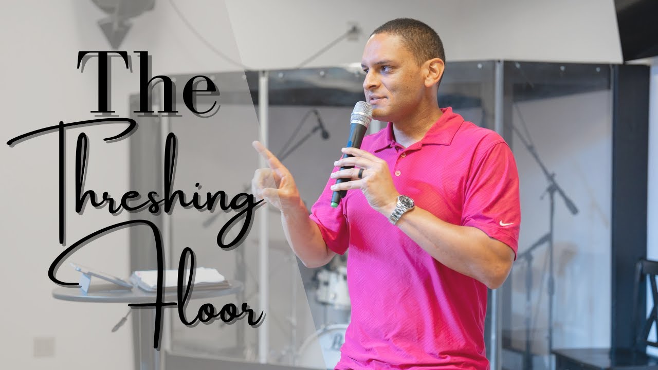 The Threshing Floor | Freedom Church Orlando | Pastor Samuel Davila ...