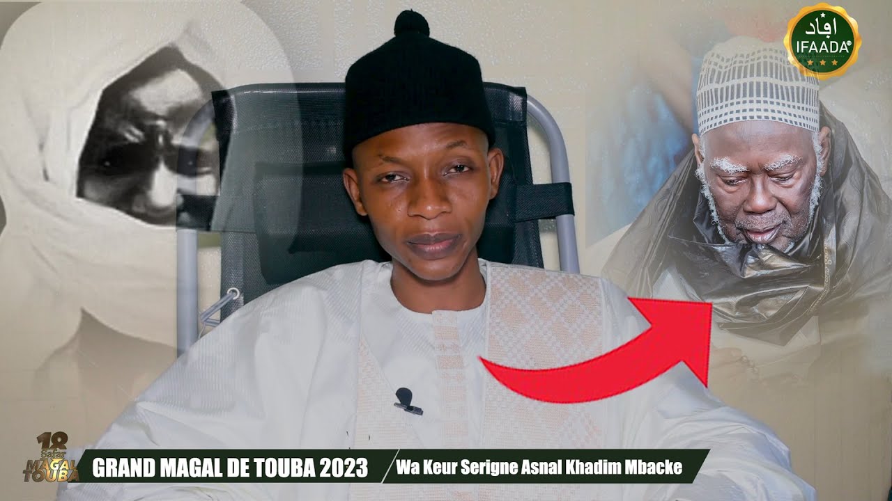 Grand Magal de Touba 2023 : Wa Keur Serigne Asnal Khadim Mbacke - YouTube