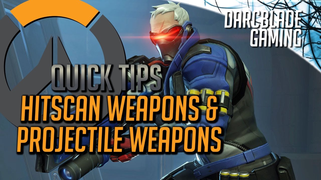 Overwatch Quick Tips : Hitscan & Projectile Weapons - YouTube