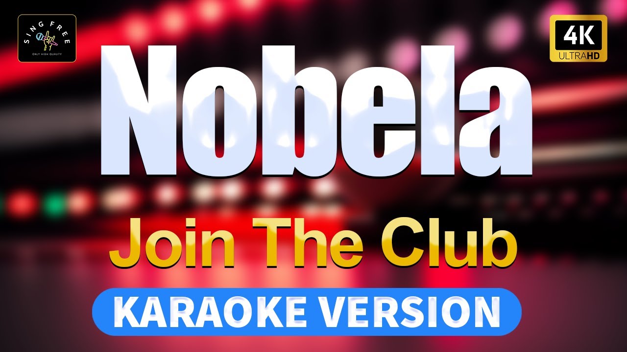 Nobela by Join The Club (High Quality Karaoke with lyrics) - YouTube