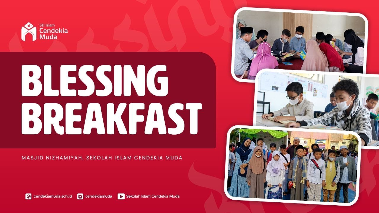 [ LIVE ] Blessing Breakfast Level 6 SD Islam Cendekia Muda Bandung Part ...