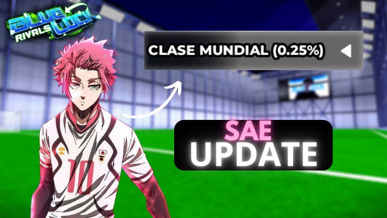 ¡Sae ahora es CLASE MUNDIAL! Nueva update de Blue Lock Rivals 🔥 - YouTube
