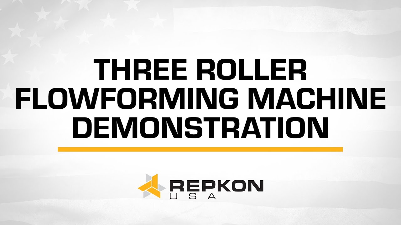 Repkon USA Three Roller Flowforming Machine Demonstration - YouTube