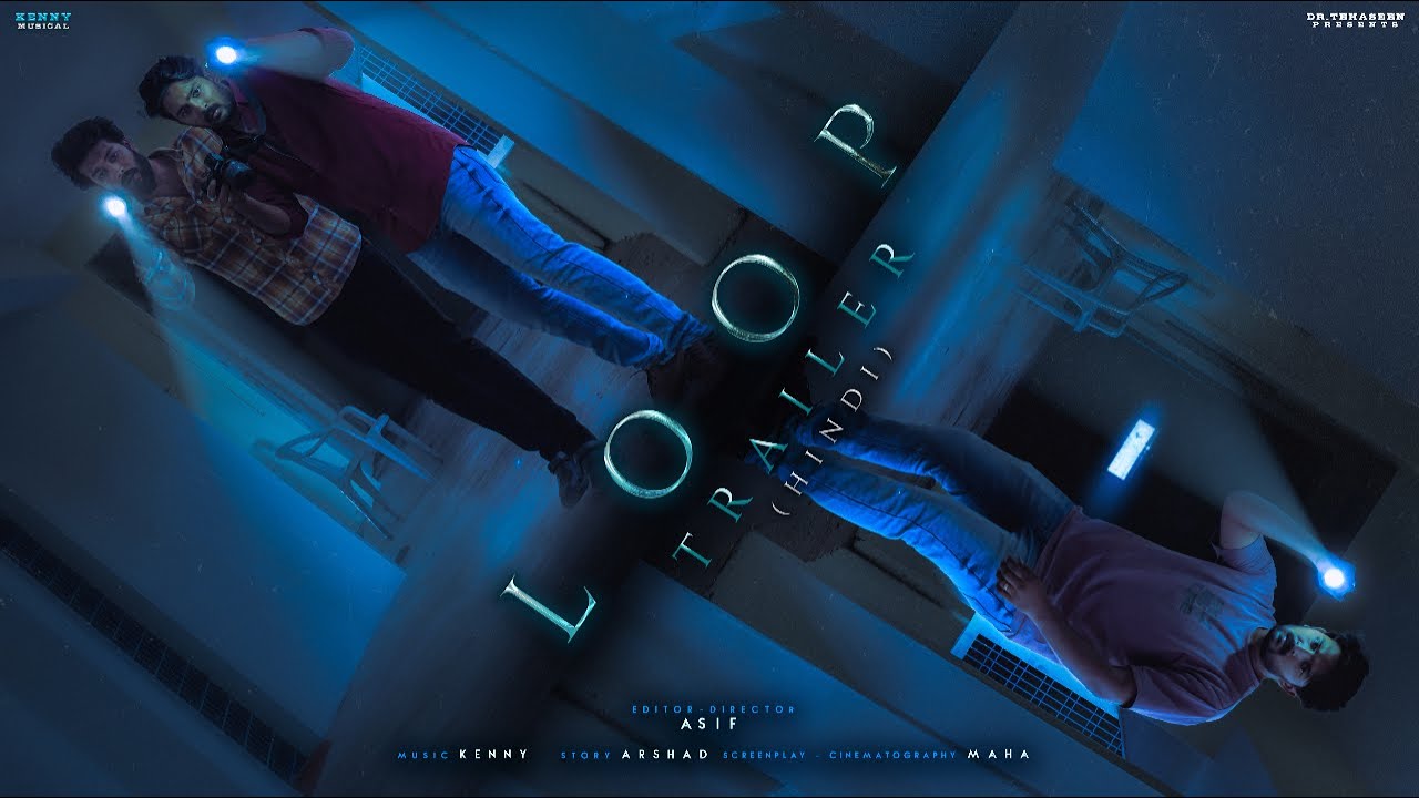 LOOP TRAILER 4K | HINDI | ASIF | KENNY | MAHA | ARSHAD #LOOP #trending #trailer #shortfilm - YouTube