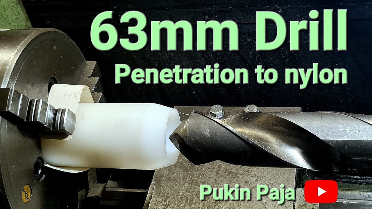 63mm Drill Penetration to Nylon @pukinpaja1974 - YouTube