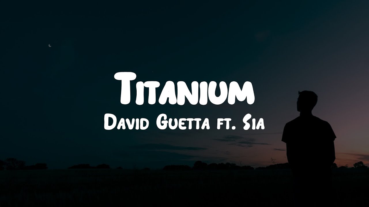 David Guetta - Titanium ft. Sia // Lyrics - YouTube