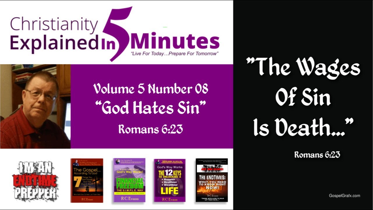 God Hates Sin - Romans 6:23 - Christianity Explained In 5 Minutes - YouTube