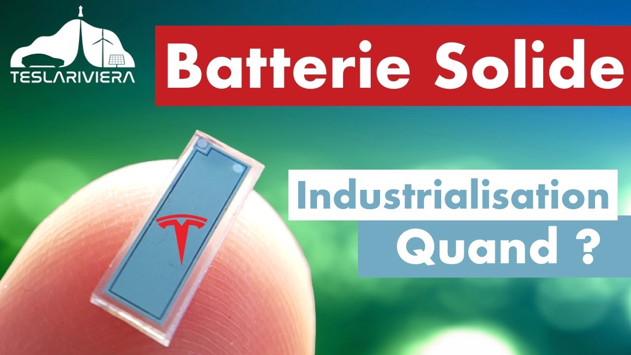 Batterie solide Tesla? A quand l'industrialisation de la "solid state ...