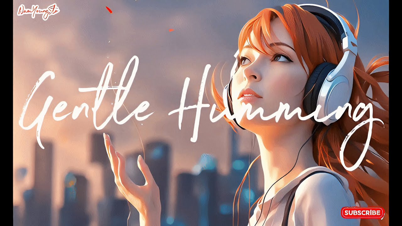 Gentle Humming - "Calm and relaxing feeling" - YouTube